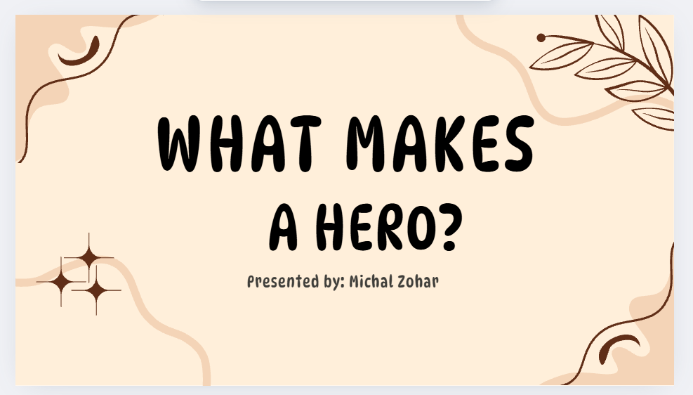 What makes a hero? / Opinion Essay Writing - חומר פתוח